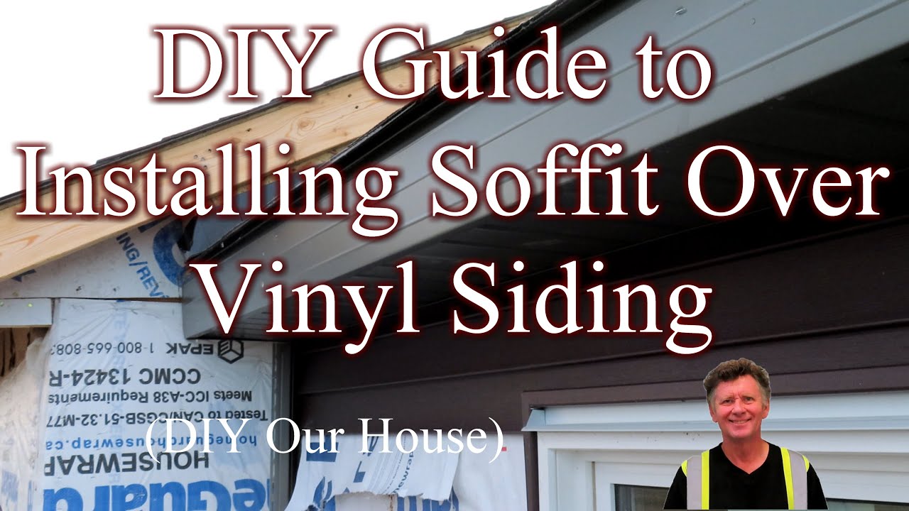 A Step-by-Step Guide to Installing Soffit Over Vinyl Siding - YouTube