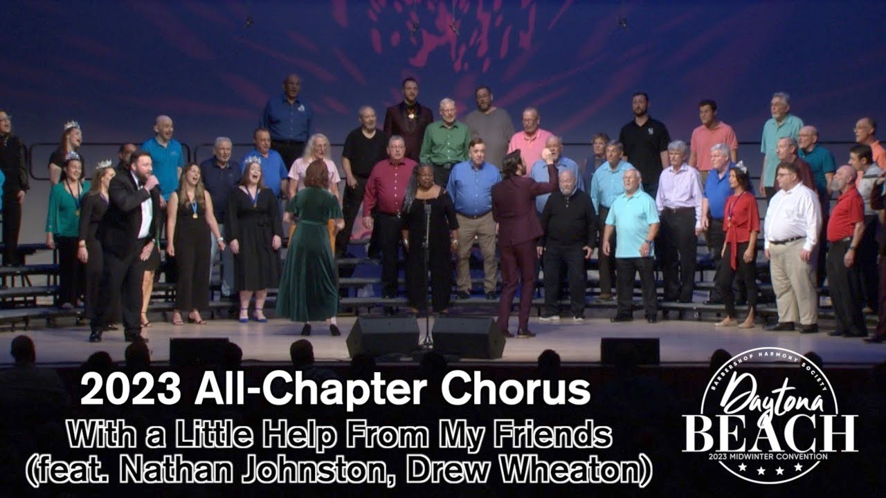 2023 All Chapter Chorus - With a Little Help From My Friends (feat ...