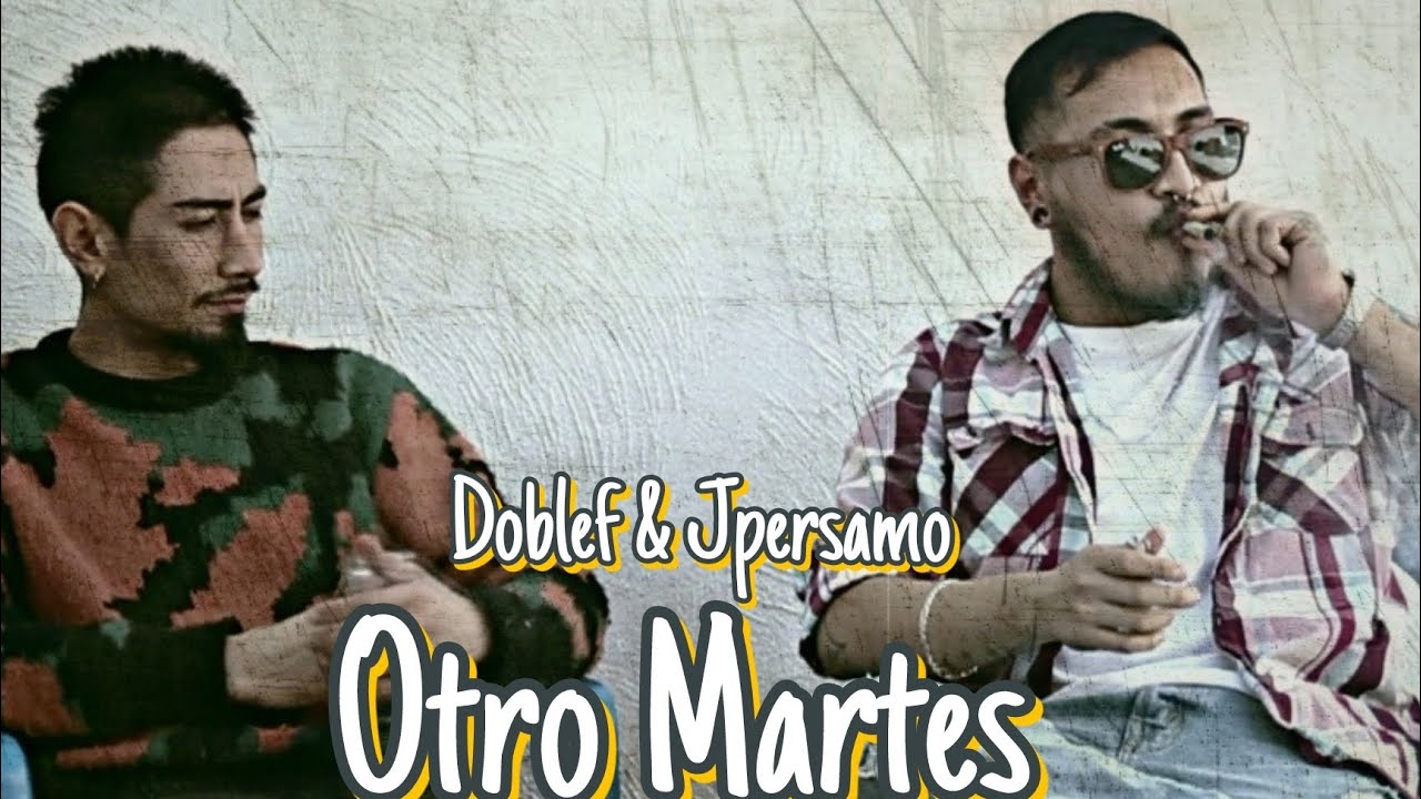 Doble F & Jpersamo - Otro Martes - YouTube