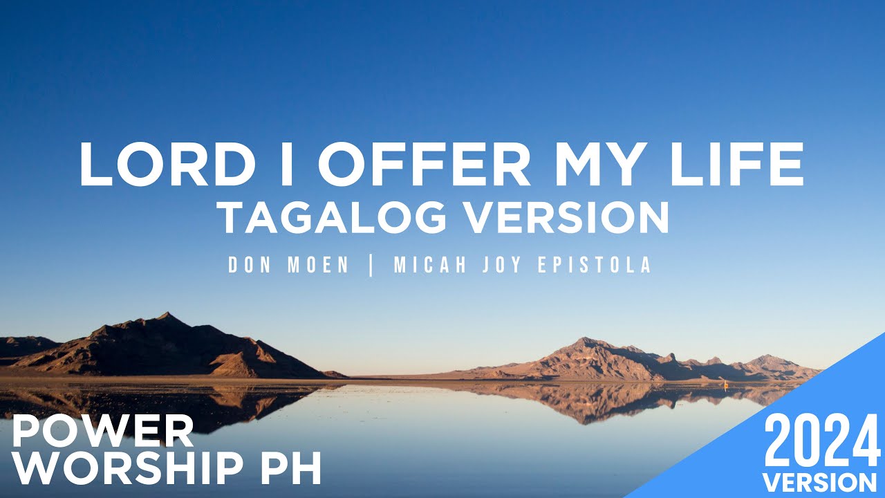 Lord I offer my life (Tagalog) | Micah Joy Epistola | Power Worship Ph ...