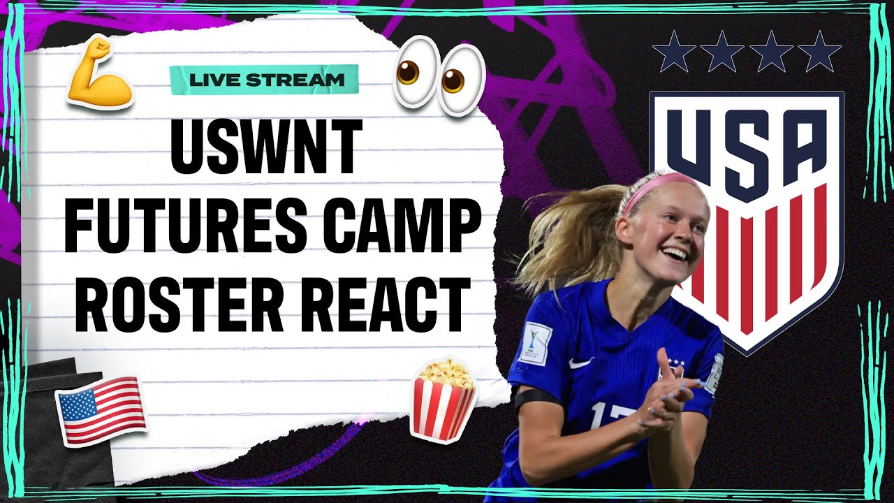 USWNT Futures Camp Roster | NWSL 2025 Schedule Footprint | Jonas ...