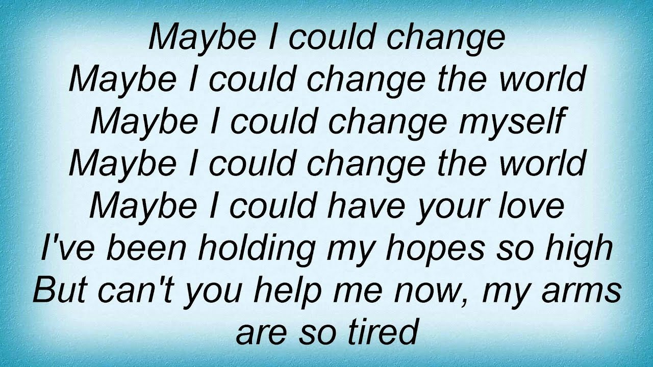 Utopia - Maybe I Could Change Lyrics - YouTube