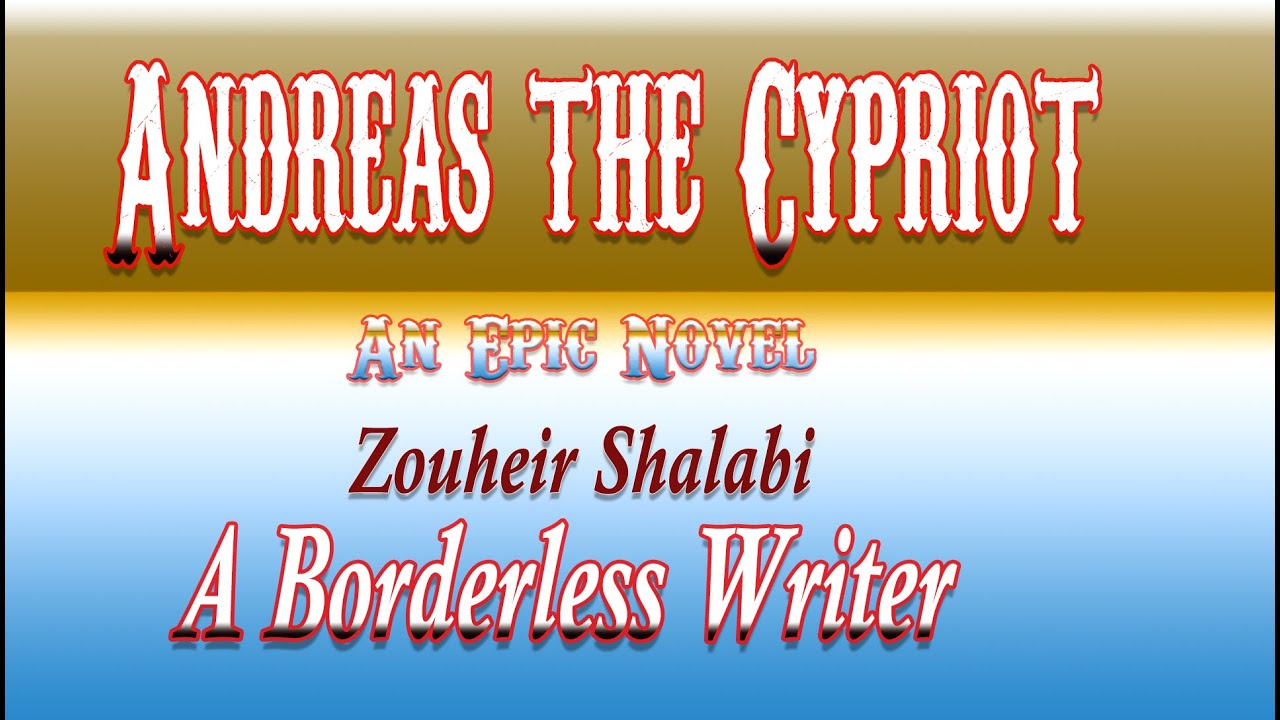 Andreas The Cypriot An epic touristic novel for the real life of Cyprus ...