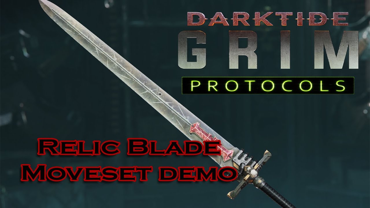 Darktide: Grim Protocols - Zealot Relic Blade Moveset Demo - YouTube