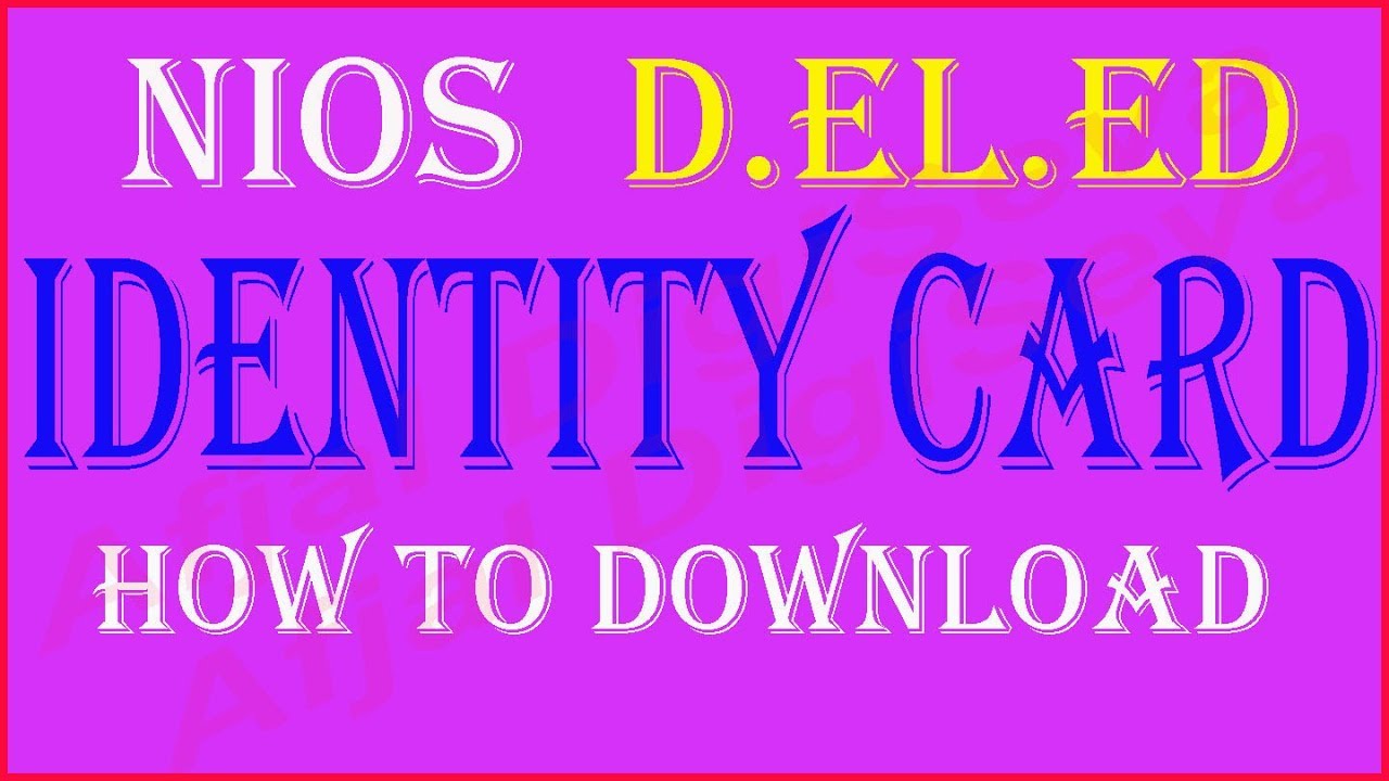N I O S D El Ed Identity Card How To Download NIOS D El Ed Identity n-i-o-s-d-el-ed-identity-card-how-to-download-nios-d-el-ed-identity