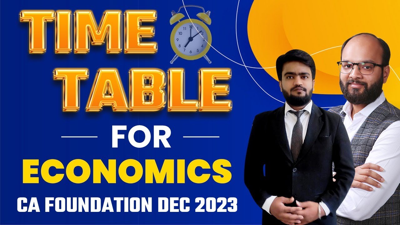 CA Foundation Timetable For Economics | CA Foundation Dec 2023 | Study ...