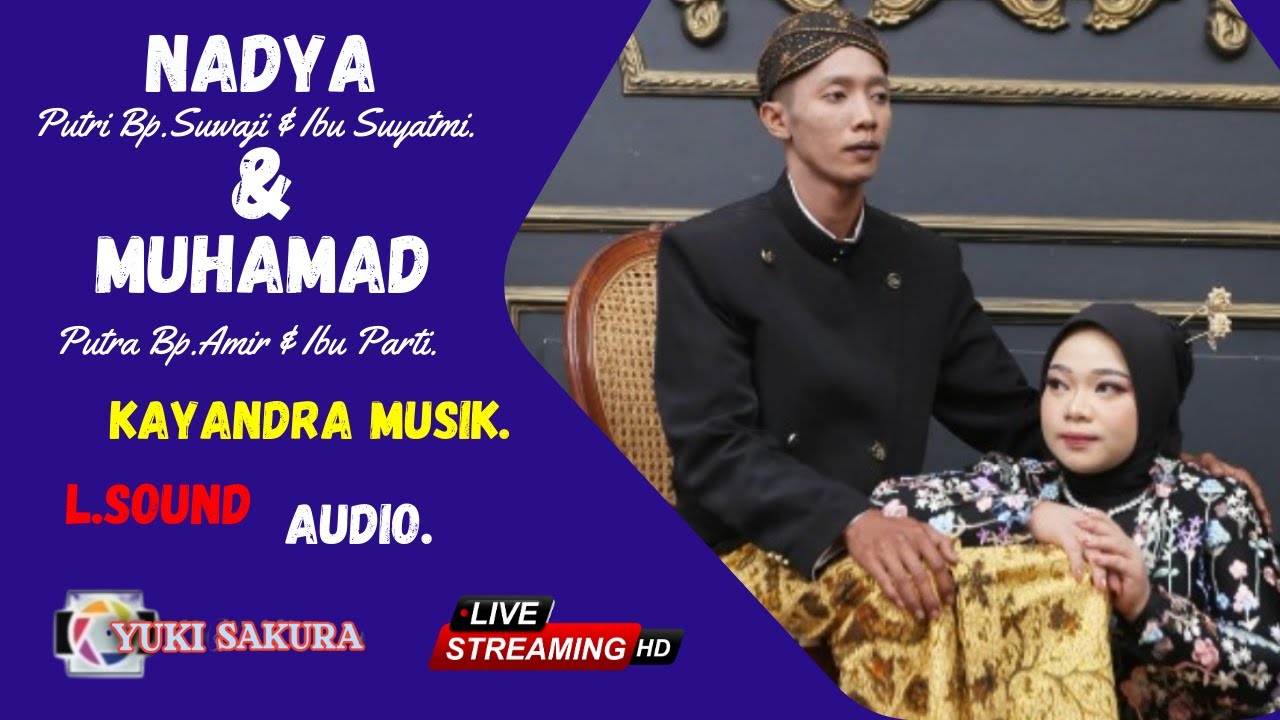 LIVE STREMING RESEPSI PERNIKAHAN || NADYA AGUSTINA & MUHAMMAD || CS ...