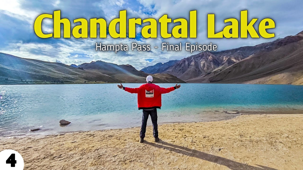 Hampta Pass Trek Final Episode | Shea Goru to Chandratal – The Moon ...