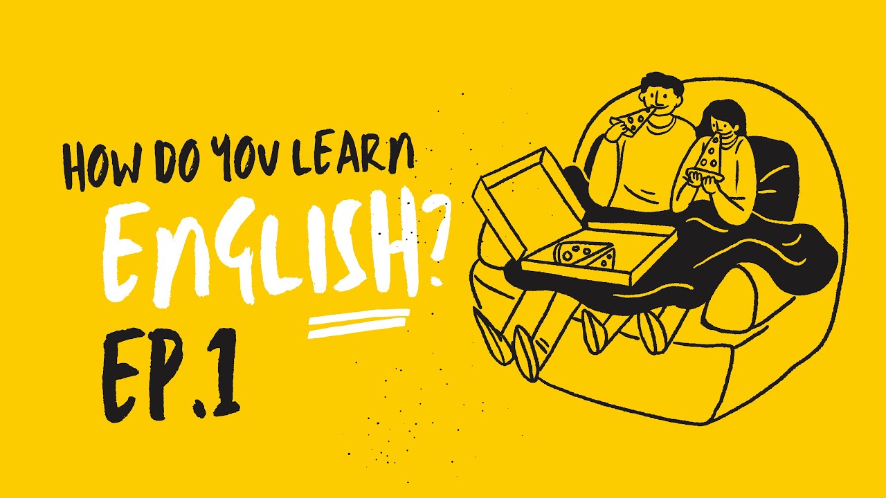 How Do You Learn English EP 1 how-do-you-learn-english-ep-1