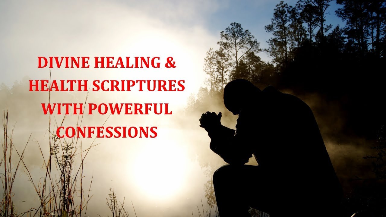 DIVINE HEALING & HEALTH SCRIPTURES WITH POWERFUL CONFESSION - YouTube
