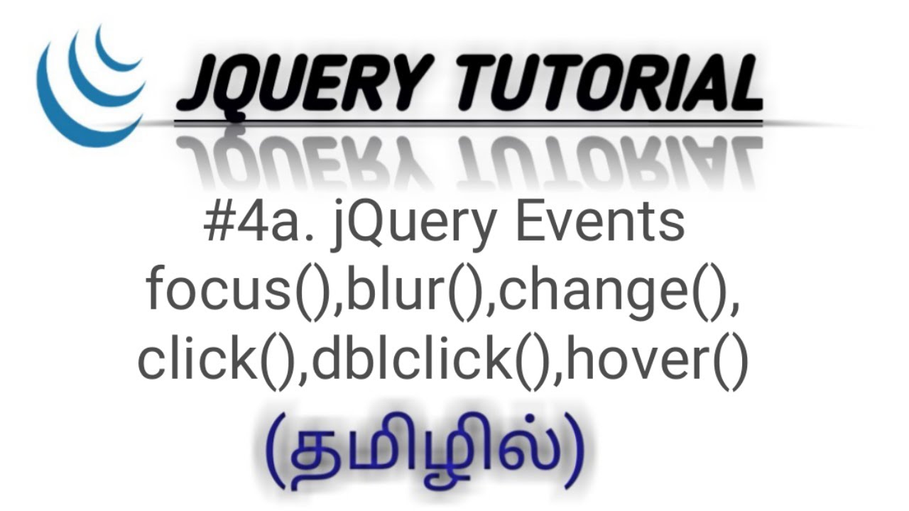 JQuery Events Tutorial In Tamil Part 1 YouTube JQuery Events Tutorial In Tamil Part 1 YouTube