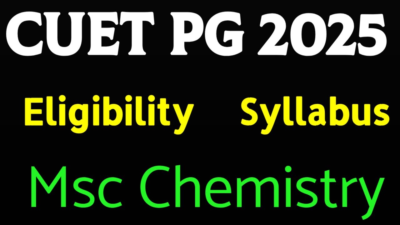 CUET PG 2025 Application Form Eligibility Paper Pattern Syllabus Msc ...