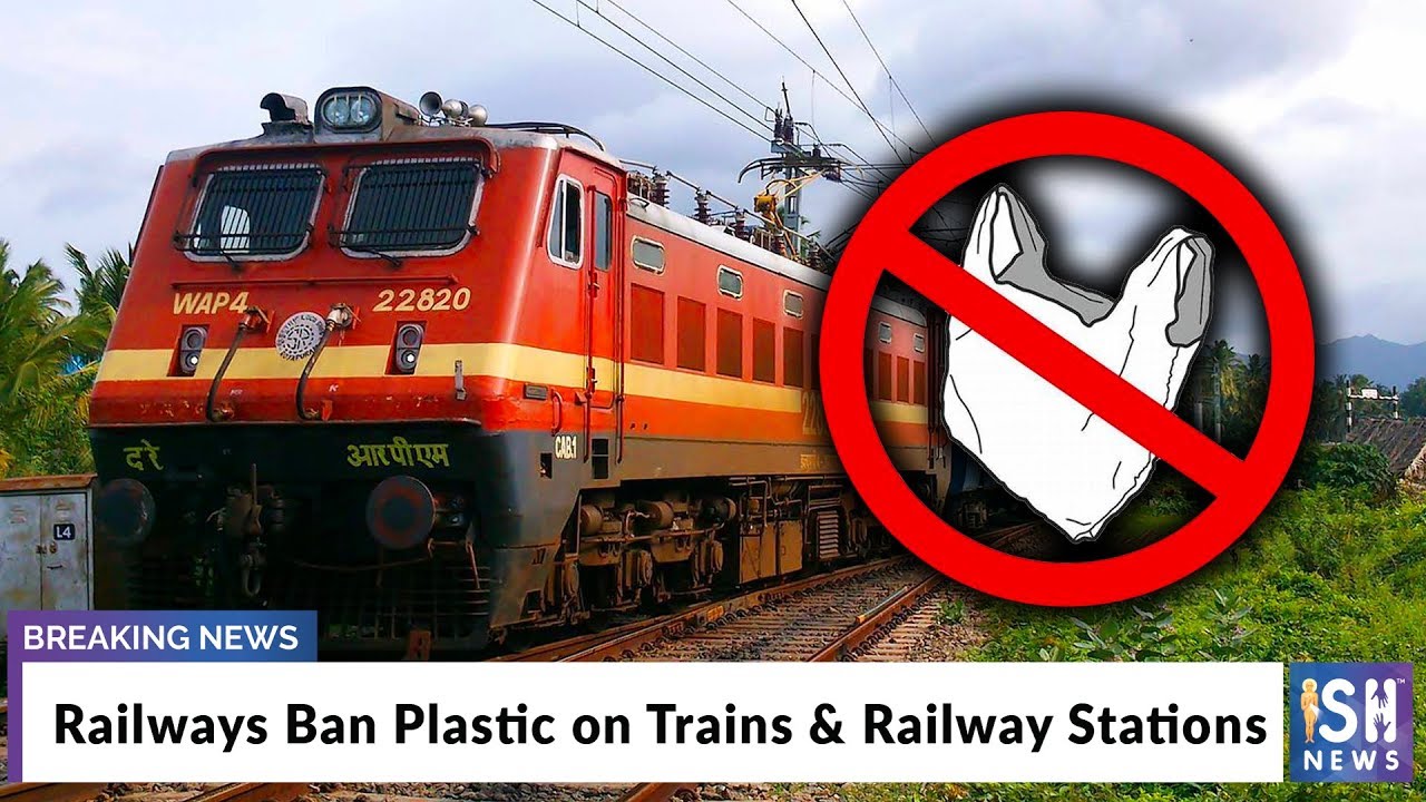 Railways Ban Plastic on Trains & Railway Stations - YouTube