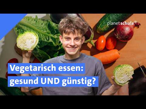 🌿 Vegetarisch essen: Lohnt sich das wirklich? | Spickzettel | planet schule | ARD