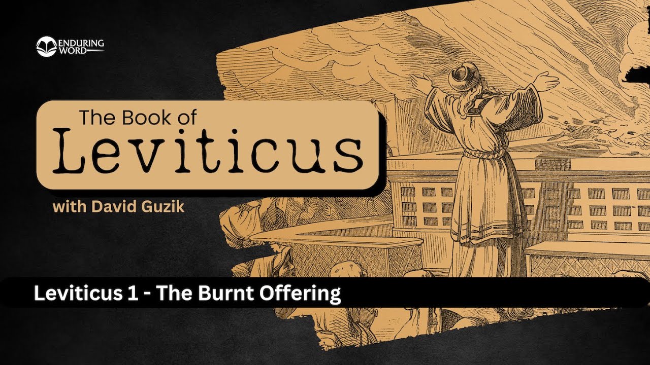 The Burnt Offering Leviticus Chapter 1 YouTube