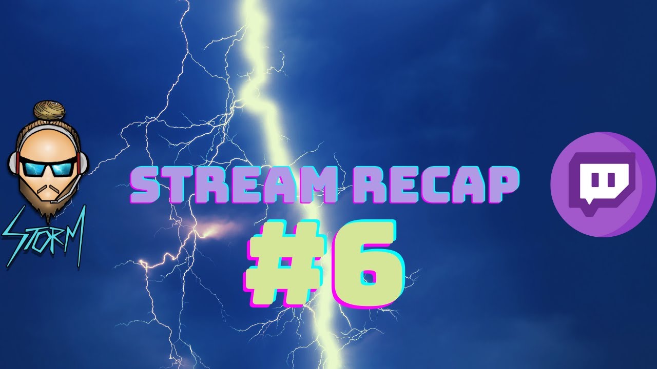 Stream Recap #6 - YouTube