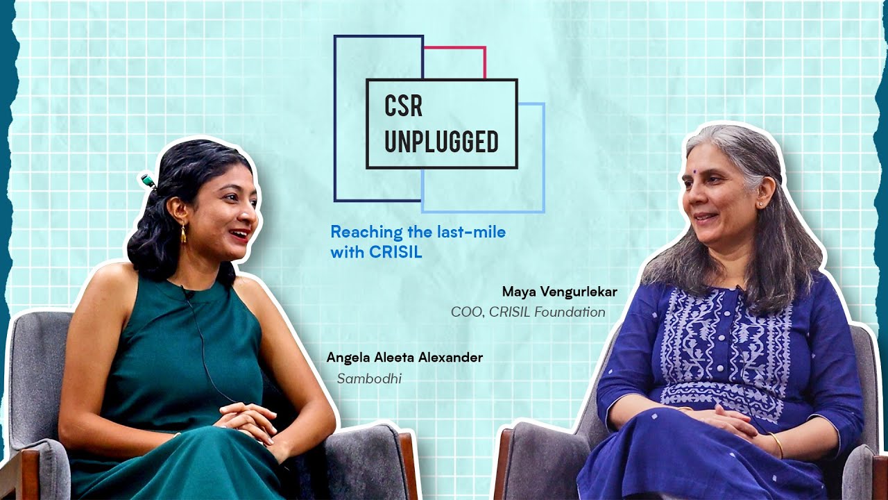 CSR Unplugged ft. Maya Vengurlekar from CRISIL Foundation | Reaching ...