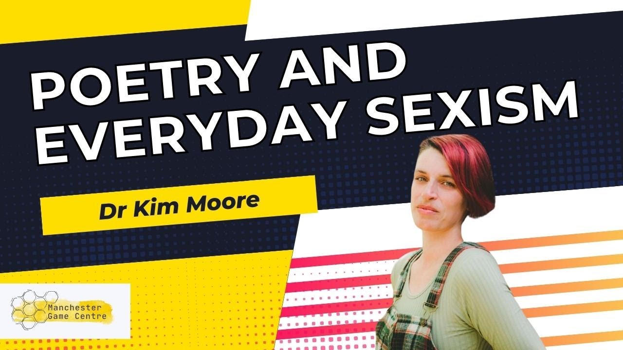 Poetry and Everyday Sexism, Dr Kim Moore - YouTube