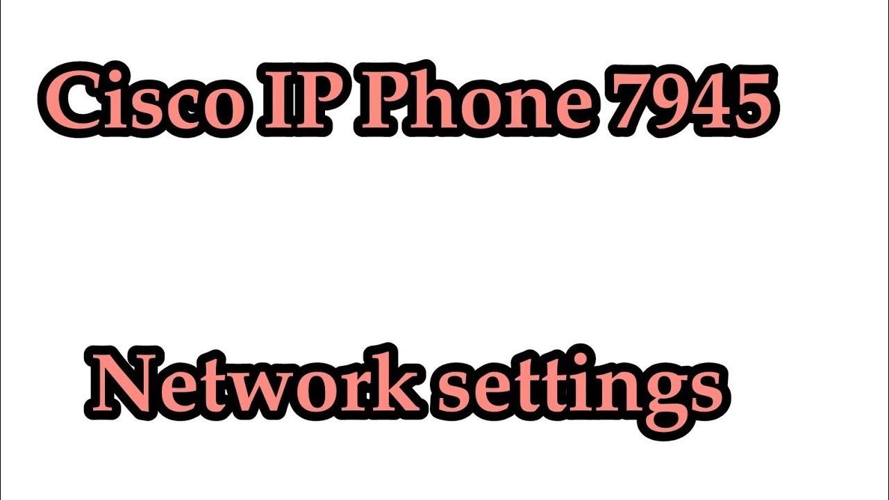 How to change networks settings|Cisco IP Phone Model 7945| - YouTube