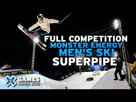 Monster Energy Men’s Ski SuperPipe: FULL COMPETITION | X Games Aspen 2025