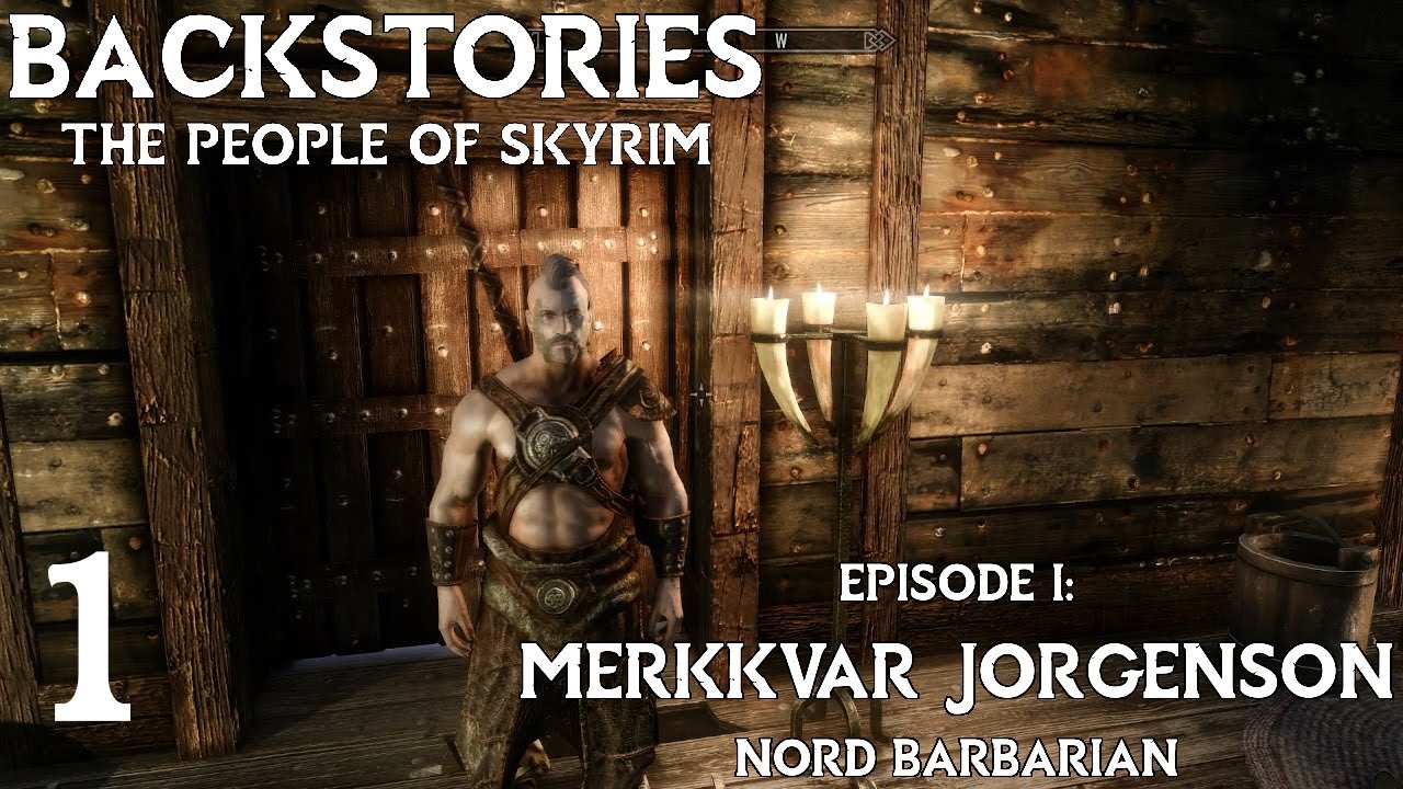 SKYRIM BACKSTORIES: MERKKVAR JORGENSON - Nord Barbarian - Season 1 ...