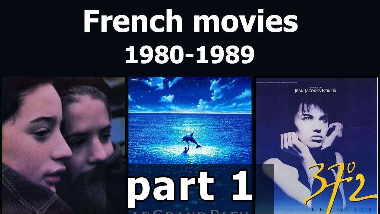 French movies from the 1980s - part 1 - YouTube