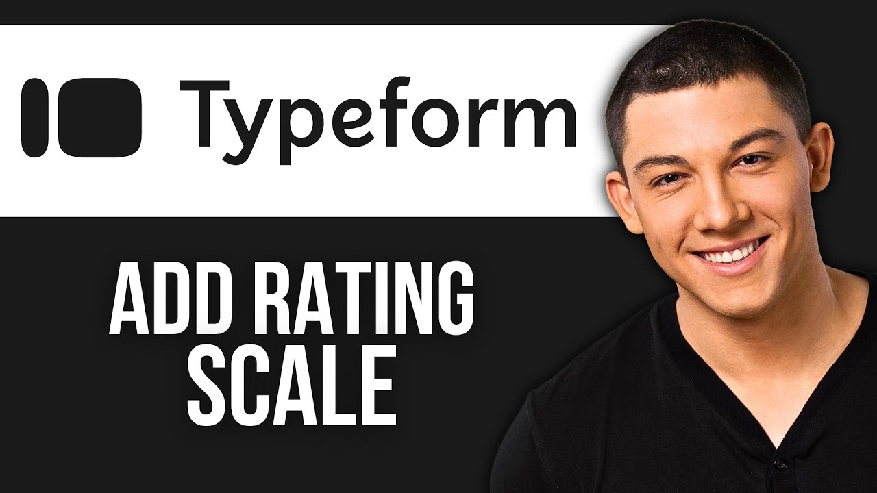 How to Add a Rating Scale in Typeform - YouTube