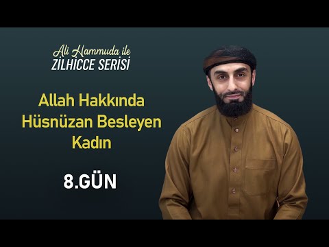 Allah Hakkında Hüsnüzan Besleyen Kadın -  Ali Hammuda ile Zilhicce Serisi | 8. Gün