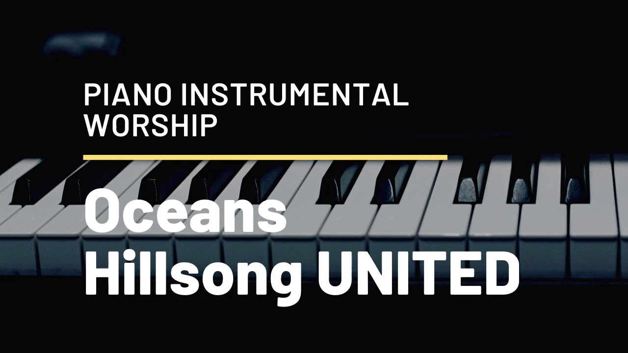Oceans - Hillsong UNITED | Piano Instrumental - YouTube