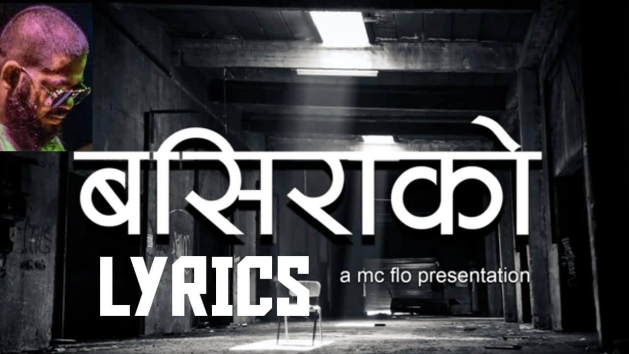 Mc Flo new released song Basirako lyrics video.. || बसिराको - YouTube