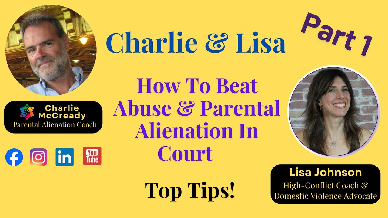 How To Beat Abuse & Parental Alienation in Court - Charlie McCready ...