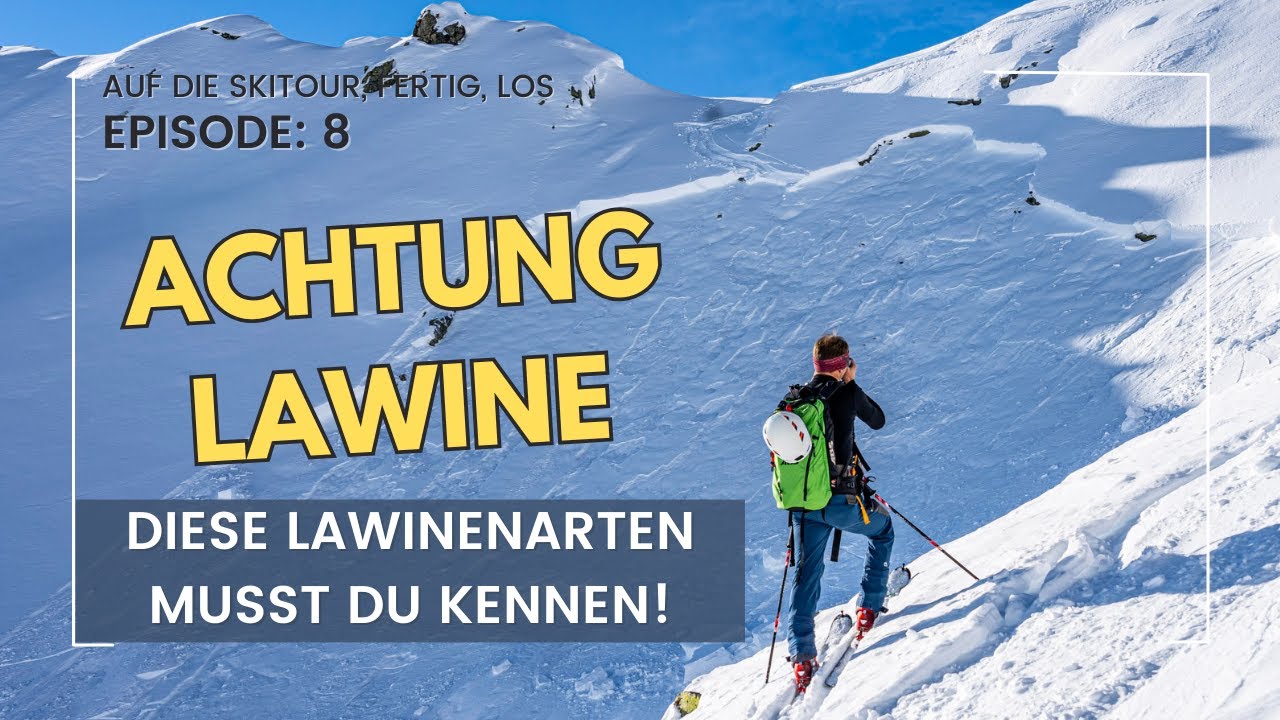 Lawine bei der Skitour - Diese Lawinenarten musst Du kennen! Auf die Skitour, fertig, los - YouTube