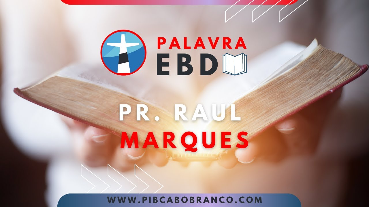 PALAVRA EBD - PR. RAUL MARQUES - YouTube