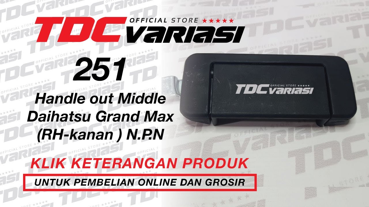 No. 251 Handle Pintu Mobil luar Tengah out Midle Daihatsu Gran max (RH ...