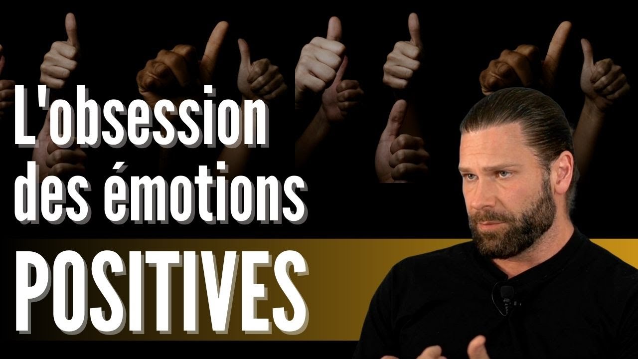L'obsession des émotions positives - YouTube