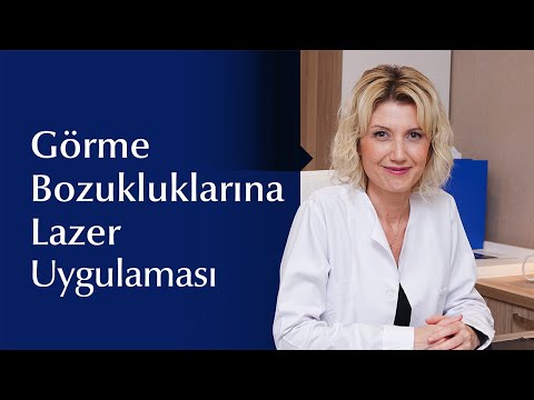 Görme Bozukluklarına Lazer Uygulaması