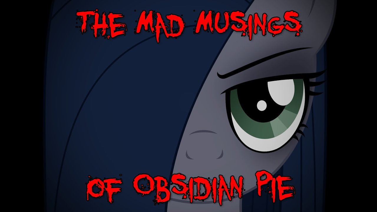 The Mad Musings of Obsidian Pie: The Game - YouTube