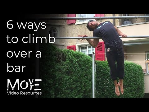 6 ways to climb over a bar - YouTube