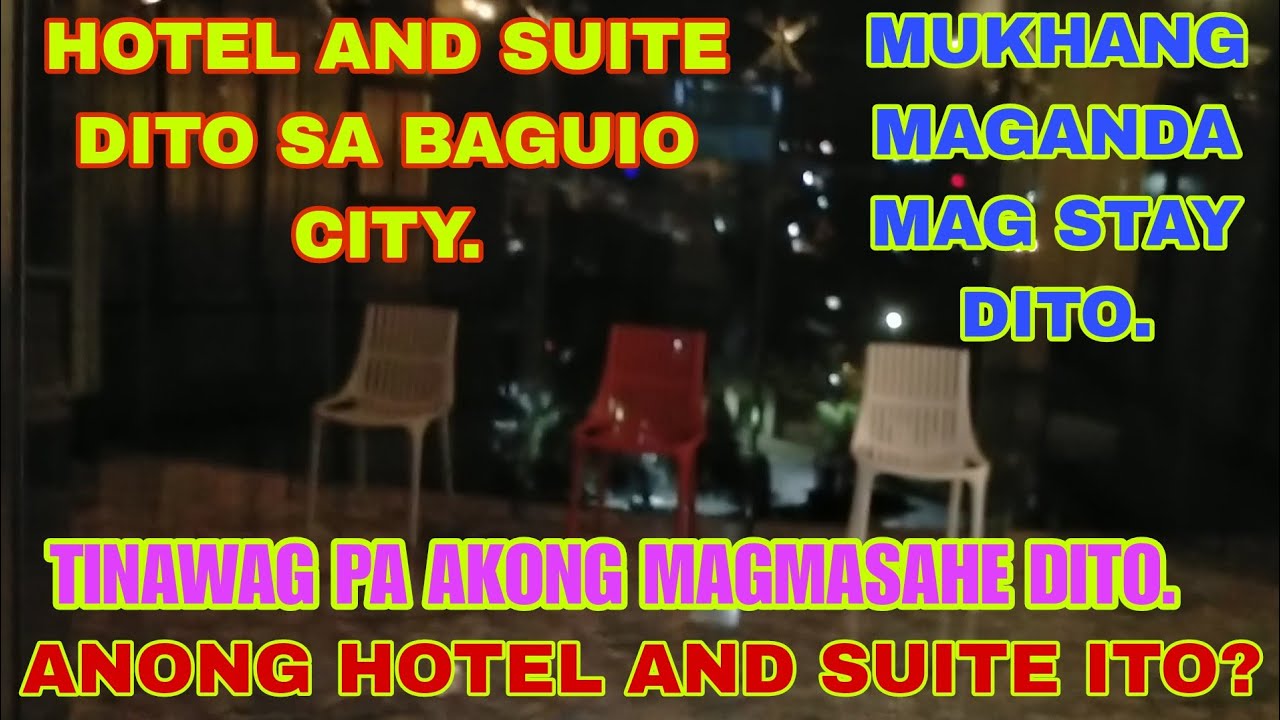 SAAN MAGANDA MAG STAY SA BAGUIO CITY? SAAN MAGANDA MAG HOTEL SA BAGUIO ...