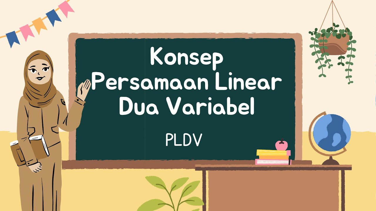 Konsep dan Contoh Soal Persamaan Linear Dua Variabel (PLDV) - YouTube