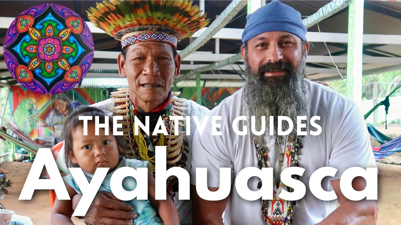 The Native Guides Ayahuasca - YouTube