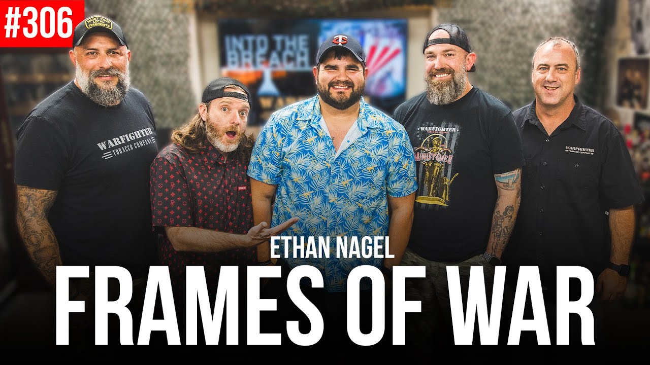 Ep. 306 The Many Frames Of War | Ft. @INTOTHEBREACHSHOW - YouTube