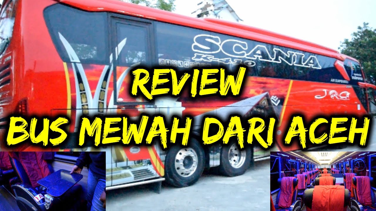 Bus JRG Aceh Terbaru Lihat Kemewahan | BUS ACEH REVIEW - YouTube