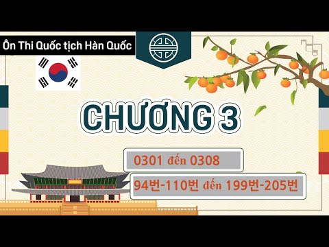 CHƯƠNG 3 Ôn Thi QuốcTịch Hàn Quốc MỚI NHẤT I MÙI MÙI LẤP VÒ