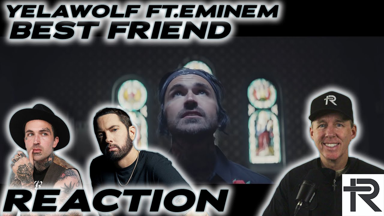 REACTION THERAPY REACTS to Yelawolf- Best Friend (ft. Eminem) - YouTube