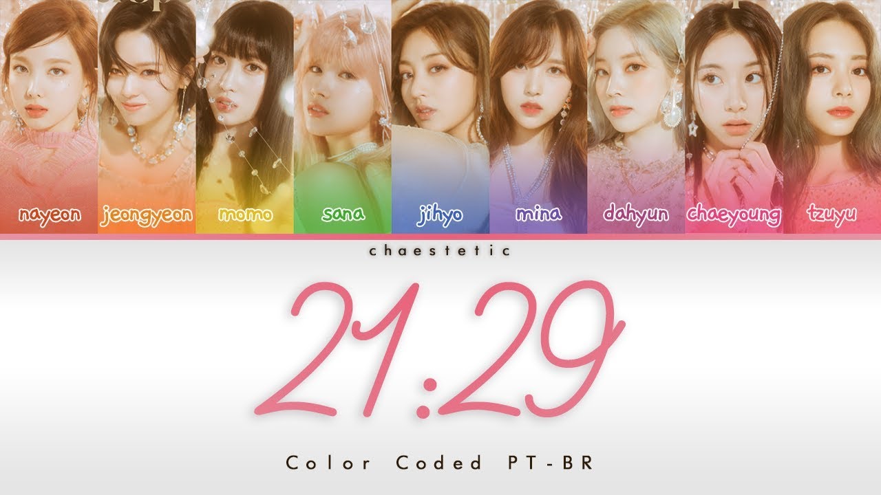 TWICE - 21:29 Legendado (color coded han/rom/pt-br) - YouTube