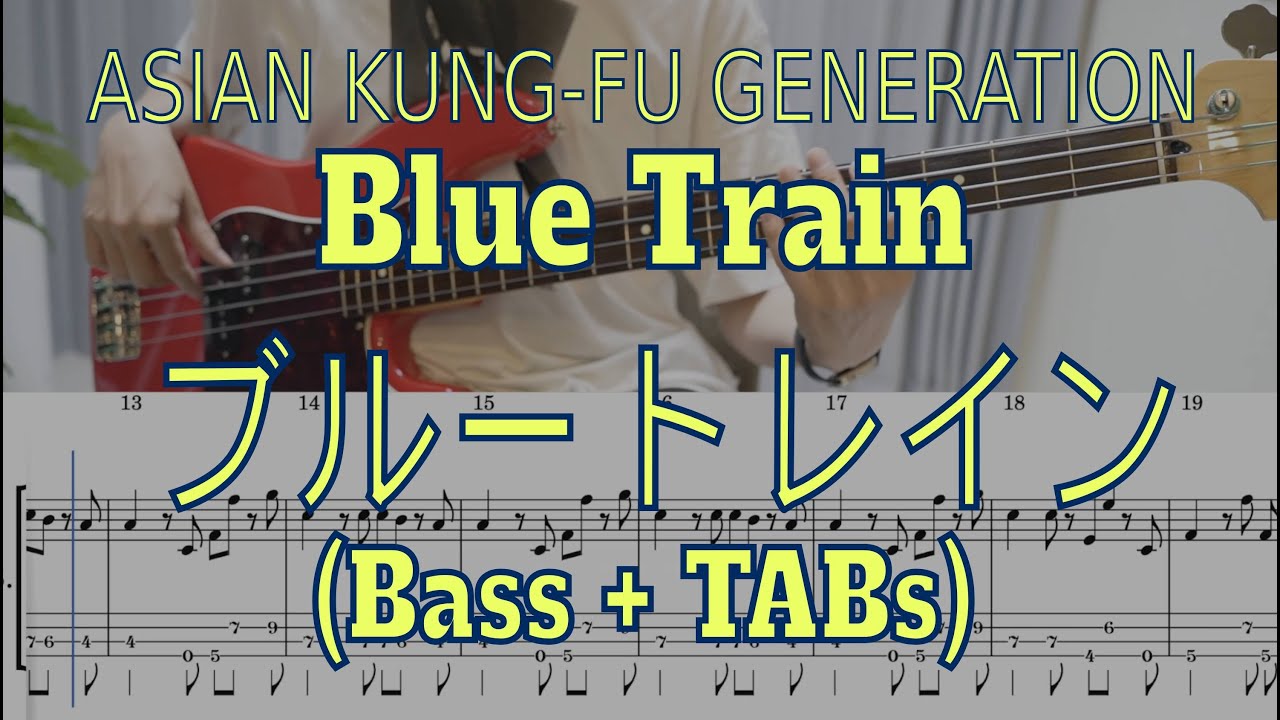 ASIAN KUNG-FU GENERATION - Blue Train | Bass cover + TAB - YouTube