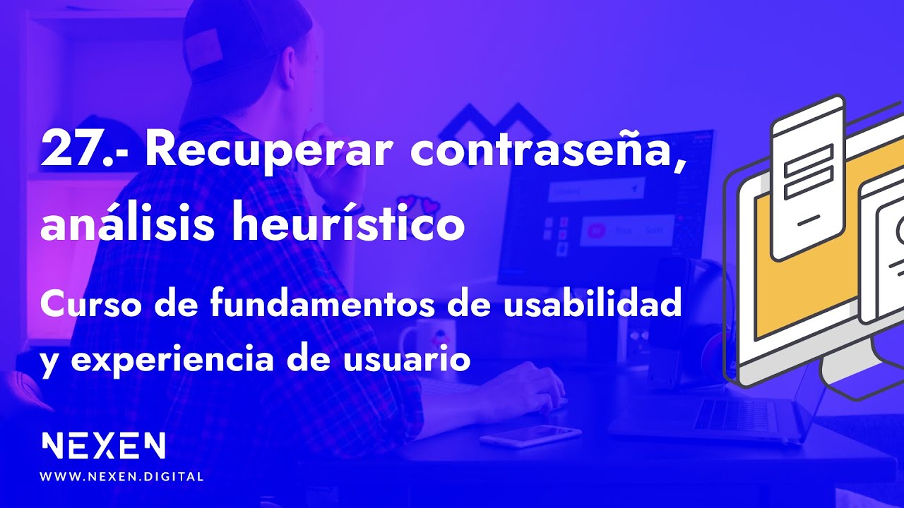 Curso de experiencia de usuario y usabilidad I 27.- Recuperar contraseña, análisis #ux - YouTube