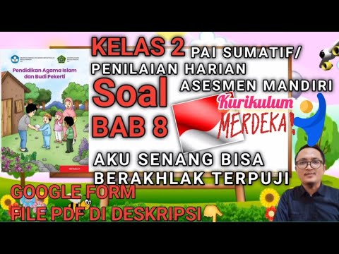 KELAS 2 PAI SOAL ASESMEN MANDIRI BAB 8 AKU SENANG BISA BERAKHLAK ...
