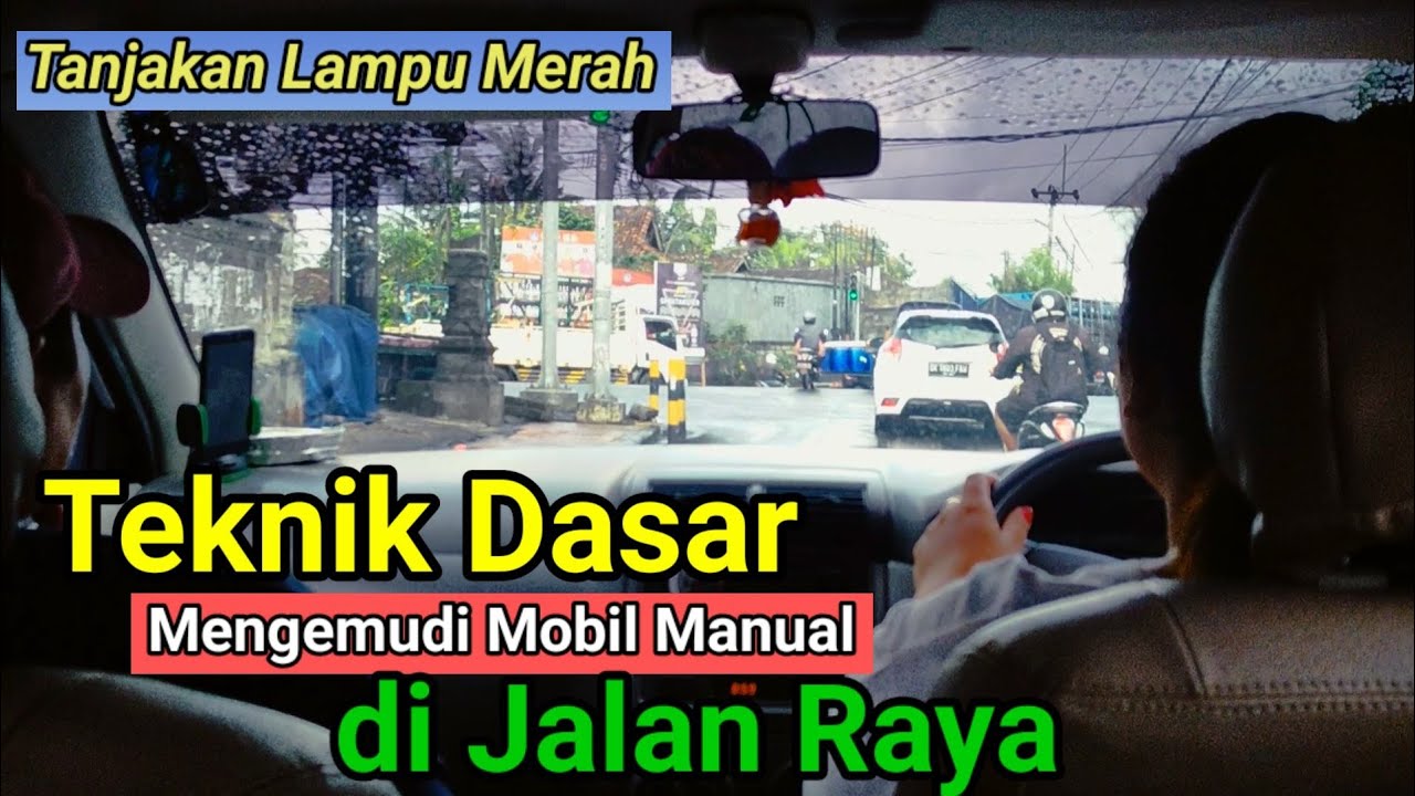 Teknik Dasar Mengemudi Mobil Manual di Jalan Raya@Pasa Tutorial ...
